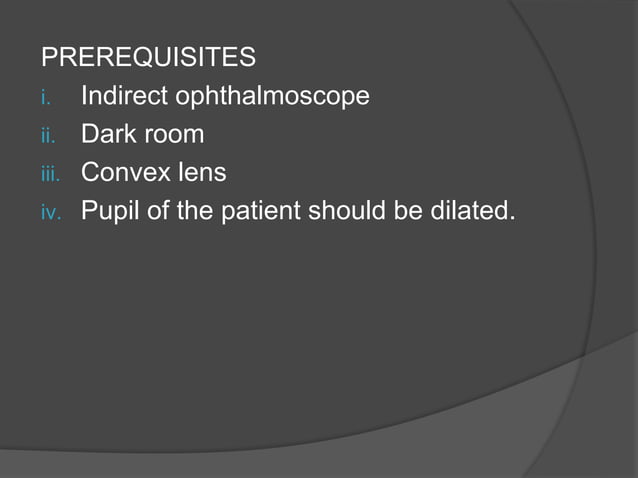 Indirect ophthalmoscopy | PPTX | Eye and Vision Conditions | Diseases ...