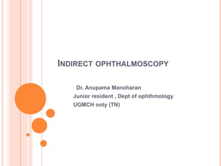 Indirect ophthalmoscopy | PPT