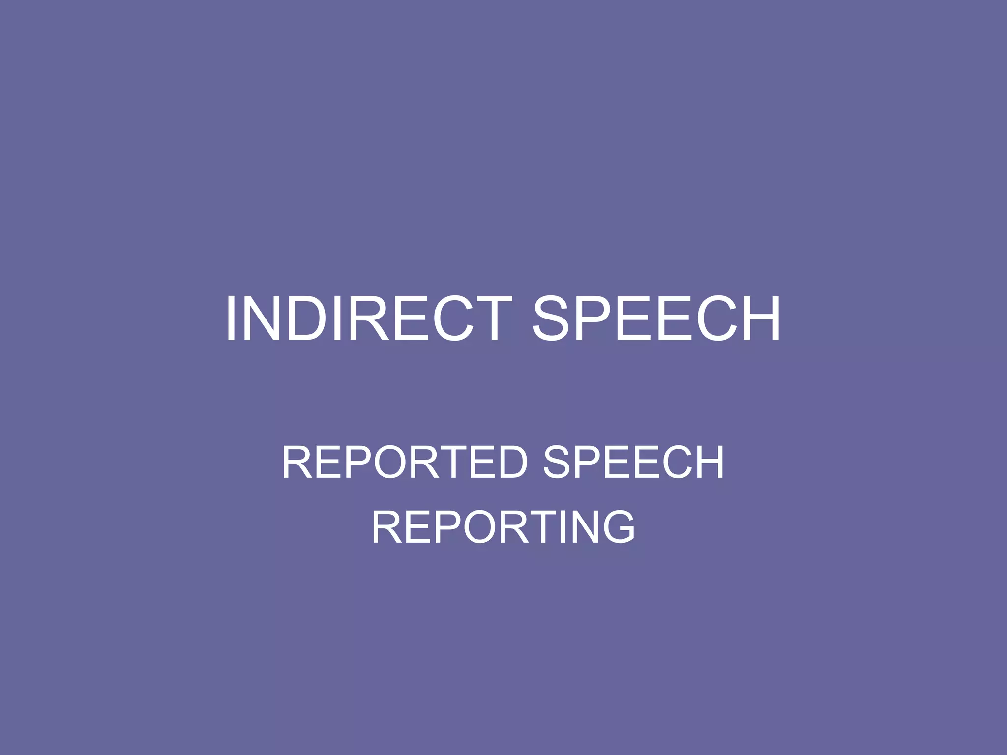 Indirect speech ESL EFL | PPT