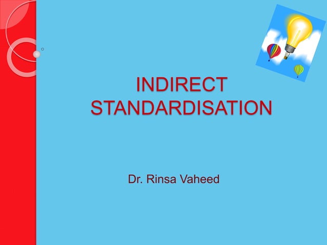 Indirect standardisation biostatitics | PPTX