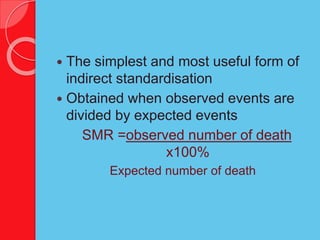 Indirect standardisation biostatitics | PPTX