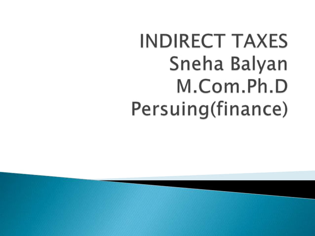 Indirect taxes | PPTX