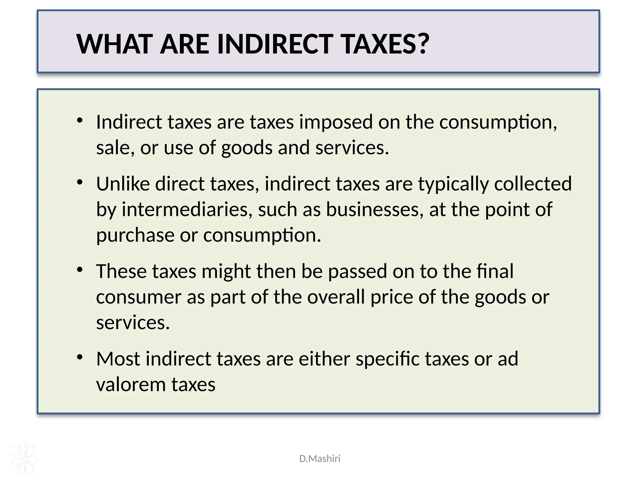 Easy to read and grasp Economics Indirect taxes power point notes.pptx