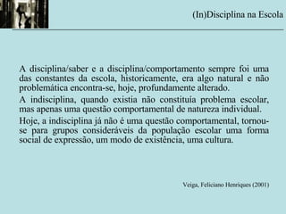 (In)Disciplina Na Escola Comp | PPT