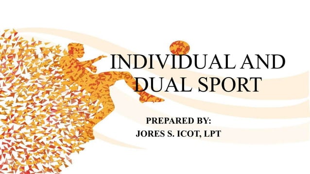 INDIVIDUAL-AND-DUAL-SPORT-1st-Topic.pptx | Participant Sports | Fitness ...