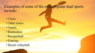 INDIVIDUAL-AND-DUAL-SPORT-1st-Topic.pptx