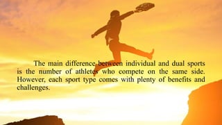 INDIVIDUAL-AND-DUAL-SPORT-1st-Topic.pptx