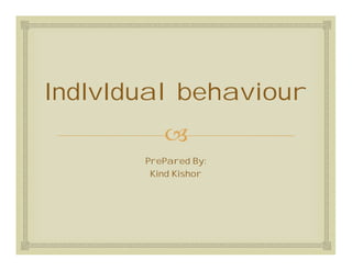 Individual behaviour | PPT