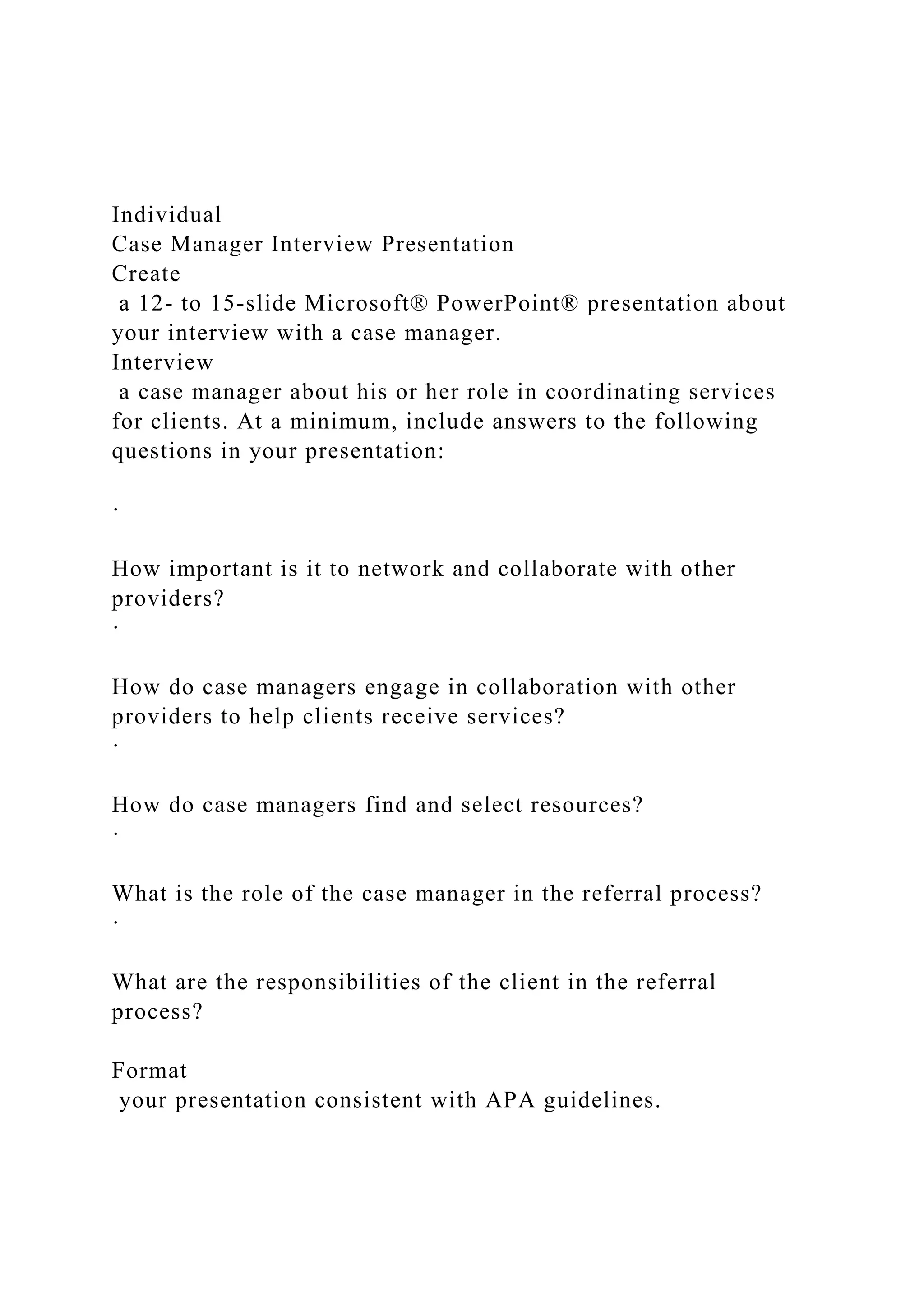 IndividualCase Manager Interview PresentationCreate a 12- .docx
