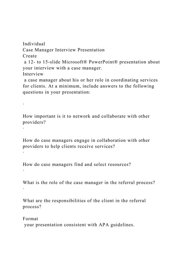 IndividualCase Manager Interview PresentationCreate a 12- .docx