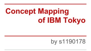 Concept Mapping of IBM Tokyo | PDF