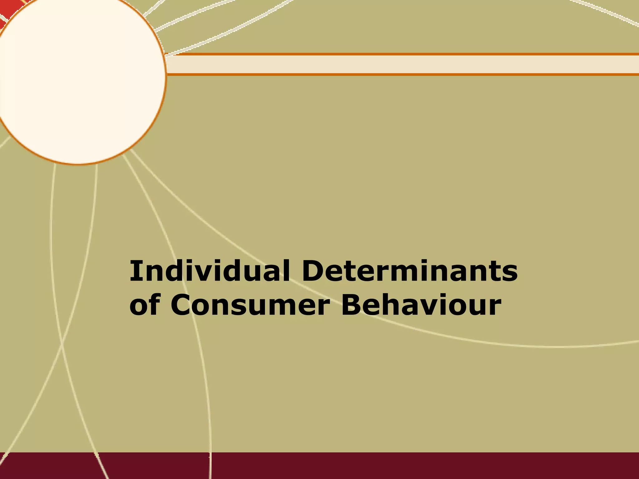 Individual determinants of consumer behaviour | PPT