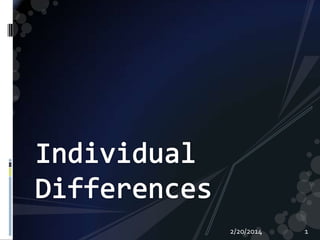 Individual differences for students Taking Education | PPTX