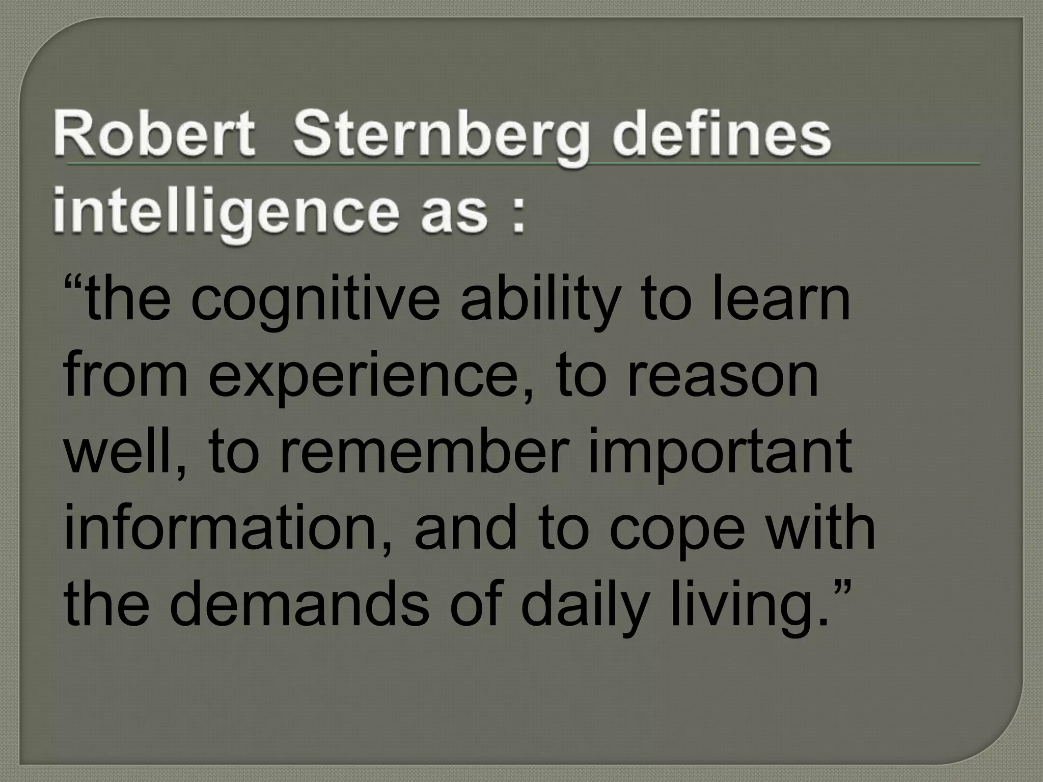 Individual differences: TRIARCHIC THEORY OF INTELLIGENCE BY STERNBERG ...