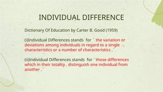 Individual Differences Concept,Causes, Areas, E.I of I.D.pptx