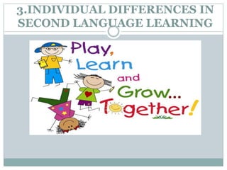 Individual differences in second language learning | PPTX