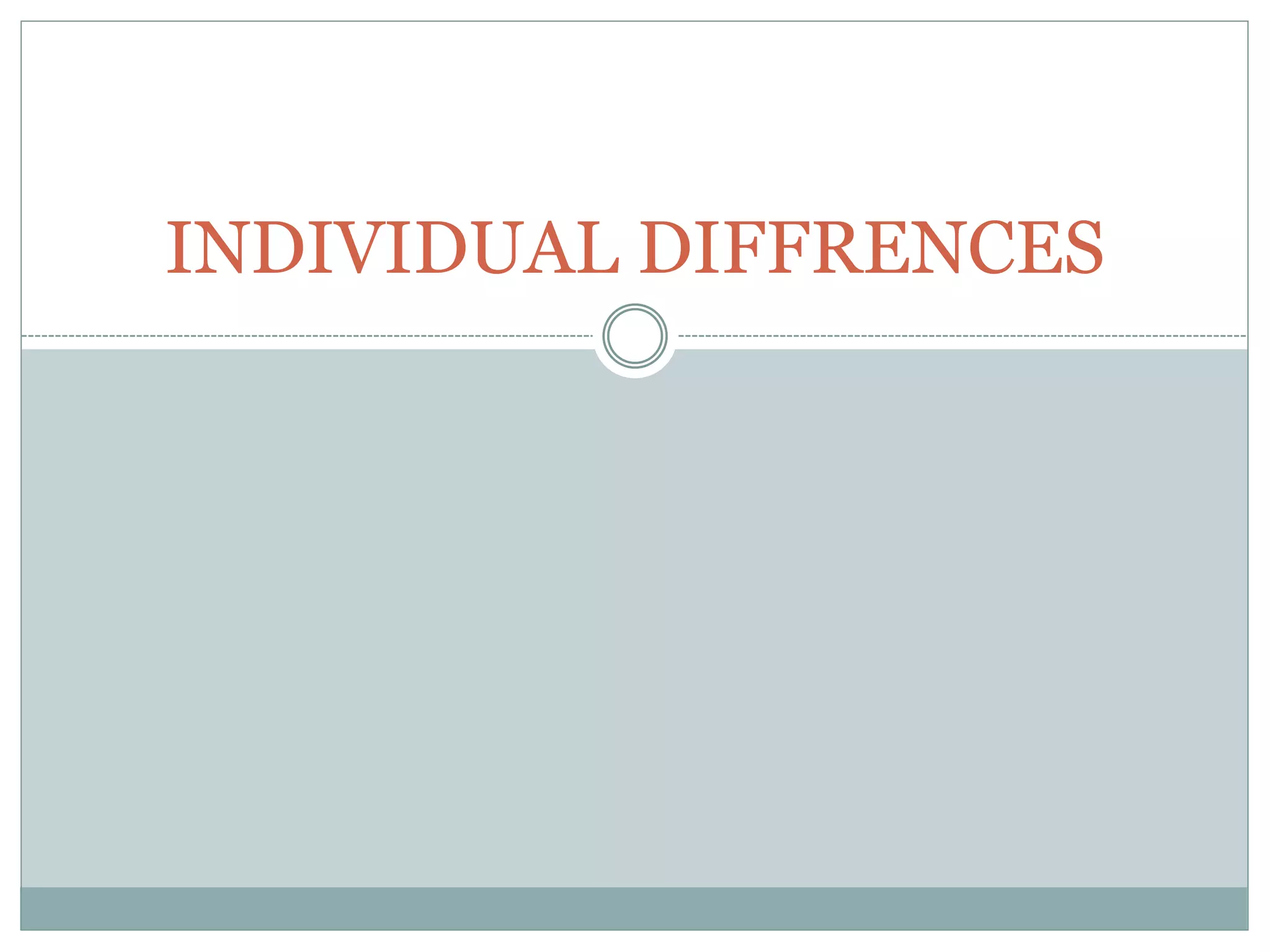 Individual diffrences | PPTX