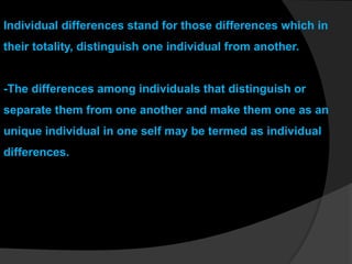 individual diffrences physical, mental and emotional differences | PPTX