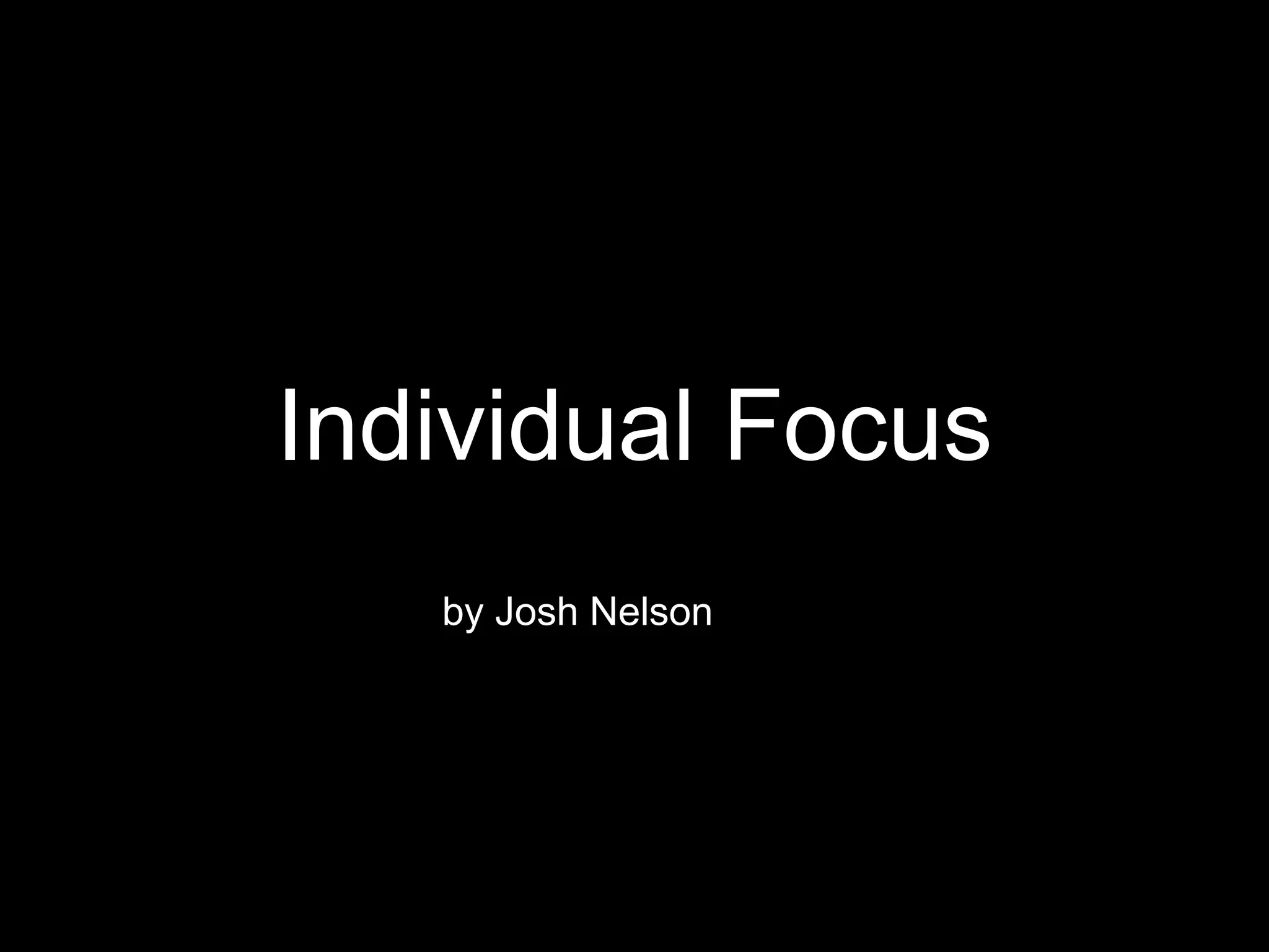 Individual focus | PPT