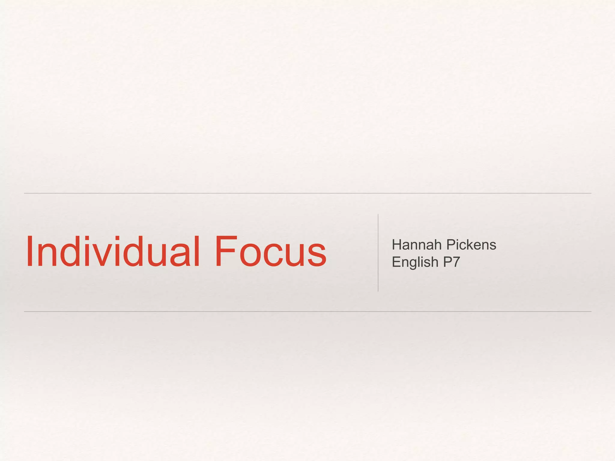 Individual focus p7 | PPT