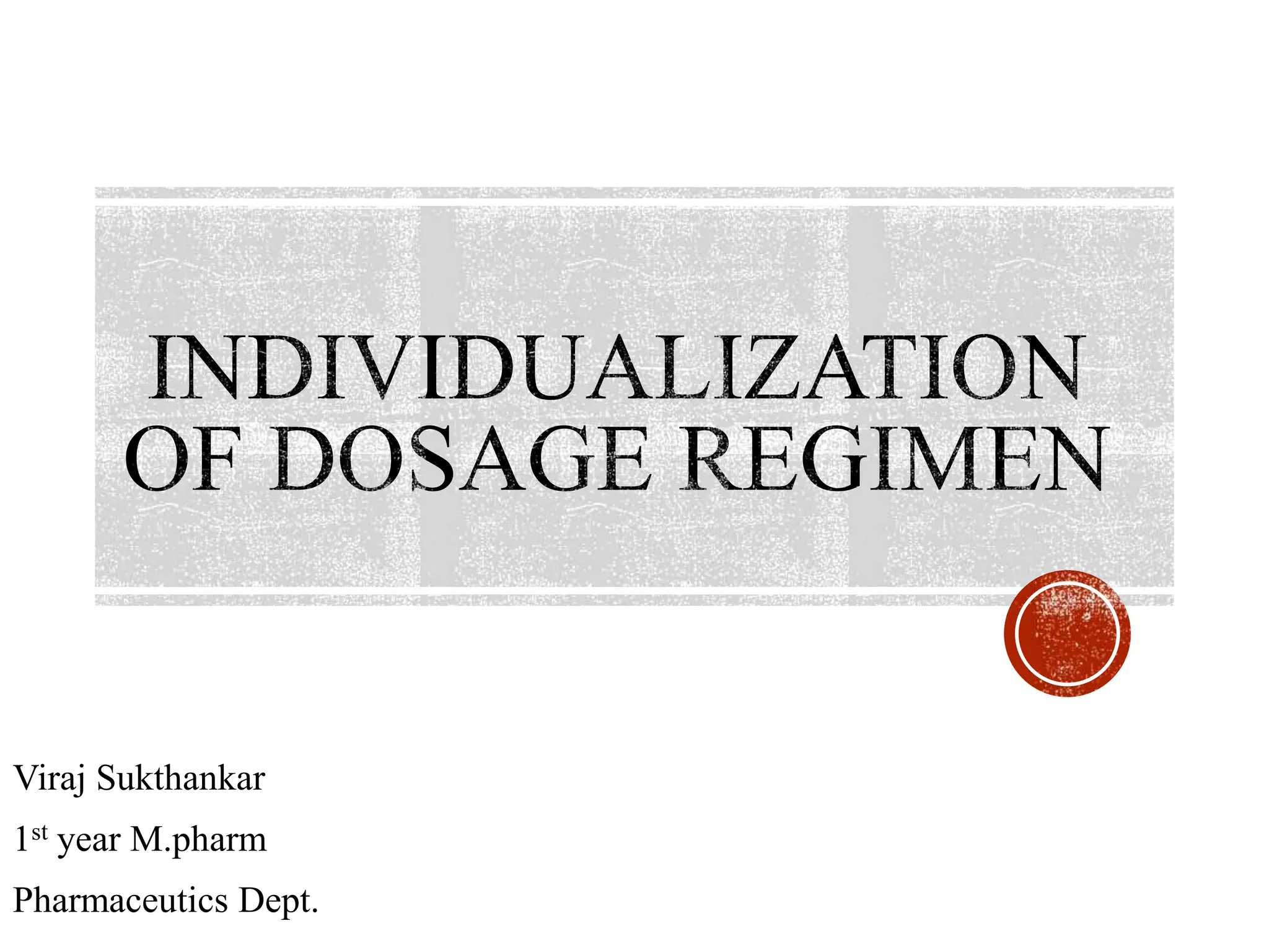 Introduction to dosage regimen and Individualization of dosage regimen ...