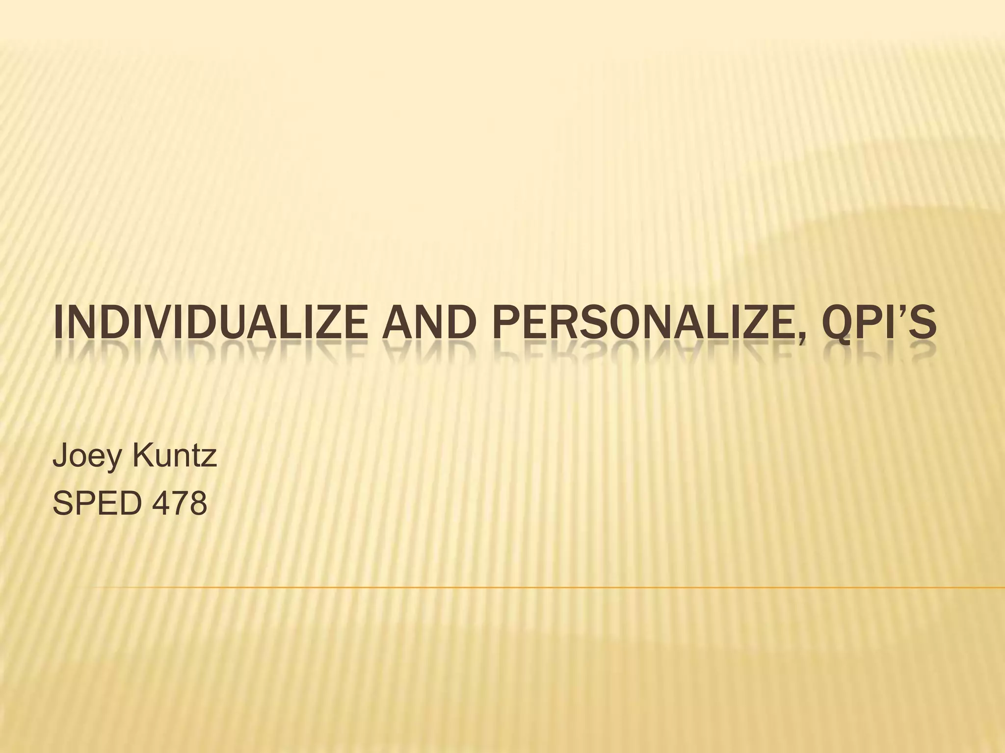 Individualize And Personalize, Qpi’S | PPT