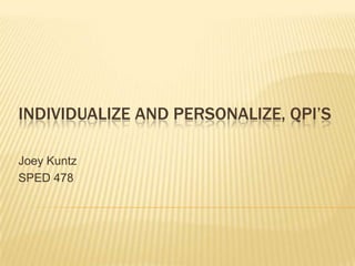 Individualize And Personalize, Qpi’S | PPT