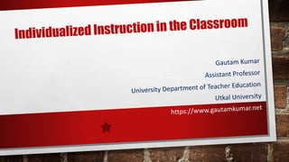 Individualized instruction in regular classroom | PPT