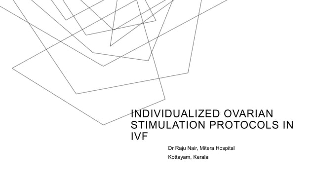 Individualized ovarian stimulation protocols in IVF (1).pptx