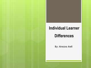 Individual learner differences | PPTX