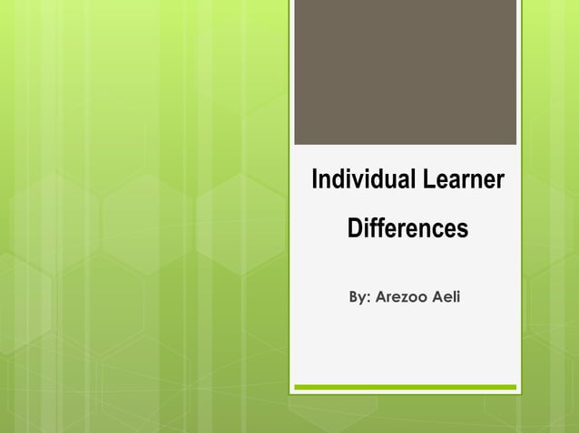 Individual learner differences | PPTX | Educational Assessment | Education