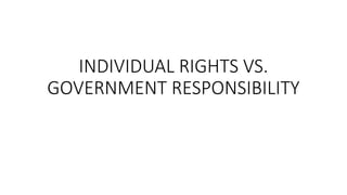 INDIVIDUAL RIGHTS VS.pptx INDIVIDUAL RIGHTS VS.pptx