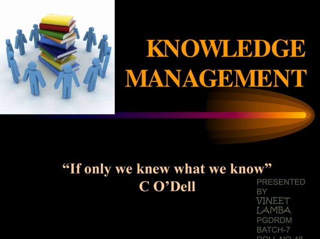 presentation on knowledge management | PPTX | Business | Business and ...