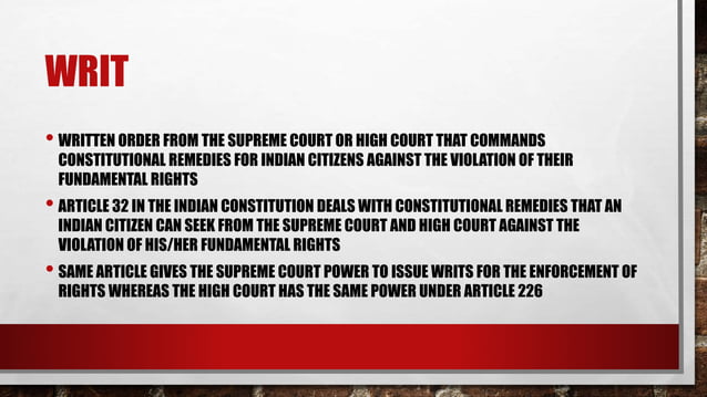 Ind jud part 4 types of writs | PPT