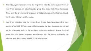 The Indo-Aryan migrations[note 1] were the migrations into the Indian ...