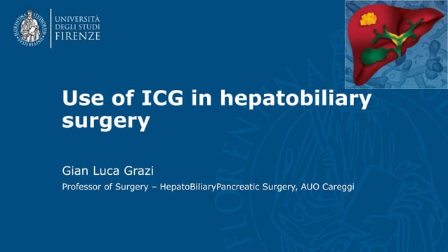 Indocyanine green (ICG) in liver surgery.pptx | Surgery | Medical Health