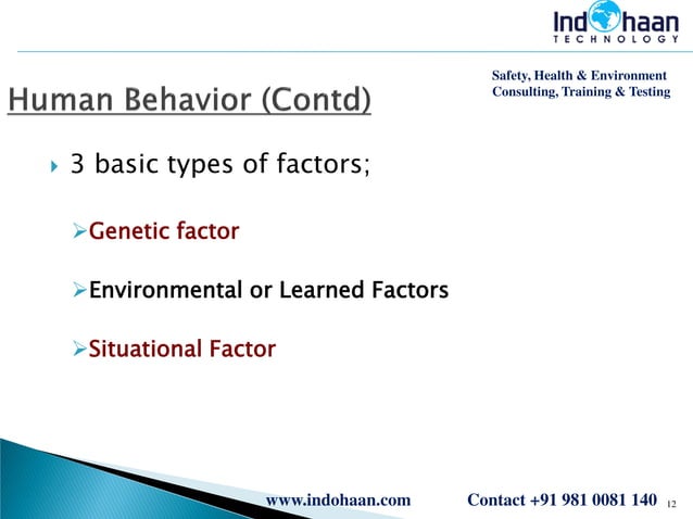 Behaviour-based safety (BBS) is the “application of science of ...