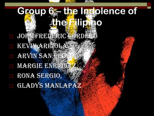 Indolence+of+the+filipinos | PPTX