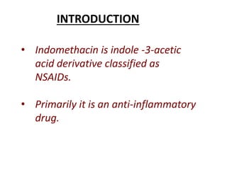 Indomethacin drug presentation | PPTX