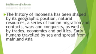 INDONESIA (SOUTHEAST ASIA COUNTRY) HISTORY,ECONOMY, PEOPLE | PPT