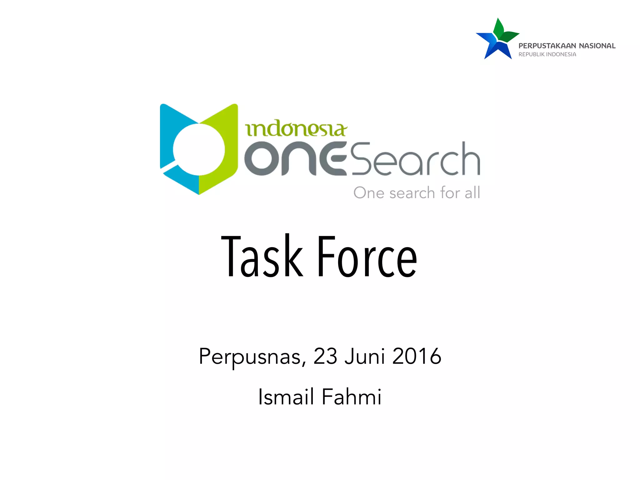 Indonesia OneSearch Task Force | PPT