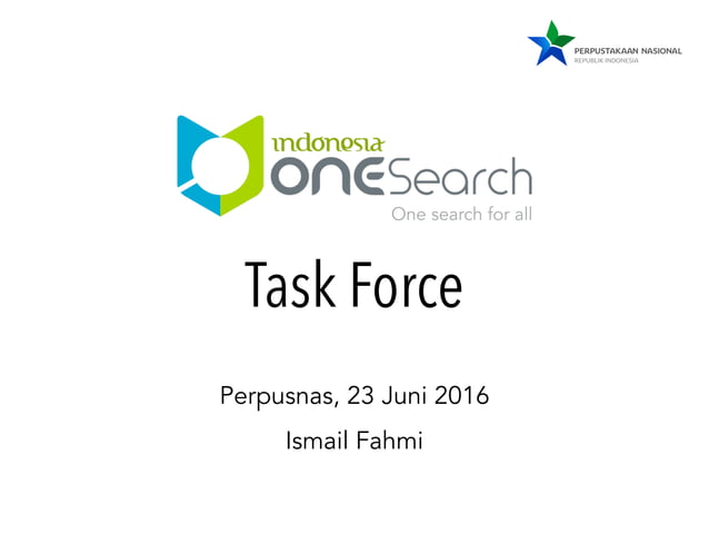 Indonesia OneSearch Task Force | PPT