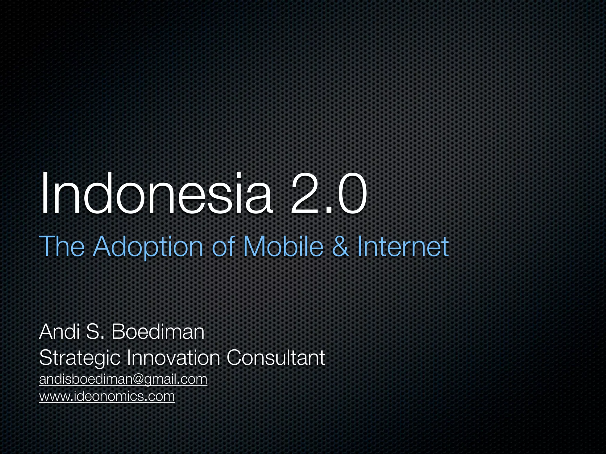 Indonesia 2.0 – Mobile & Internet Adoption in Indonesia | PPT