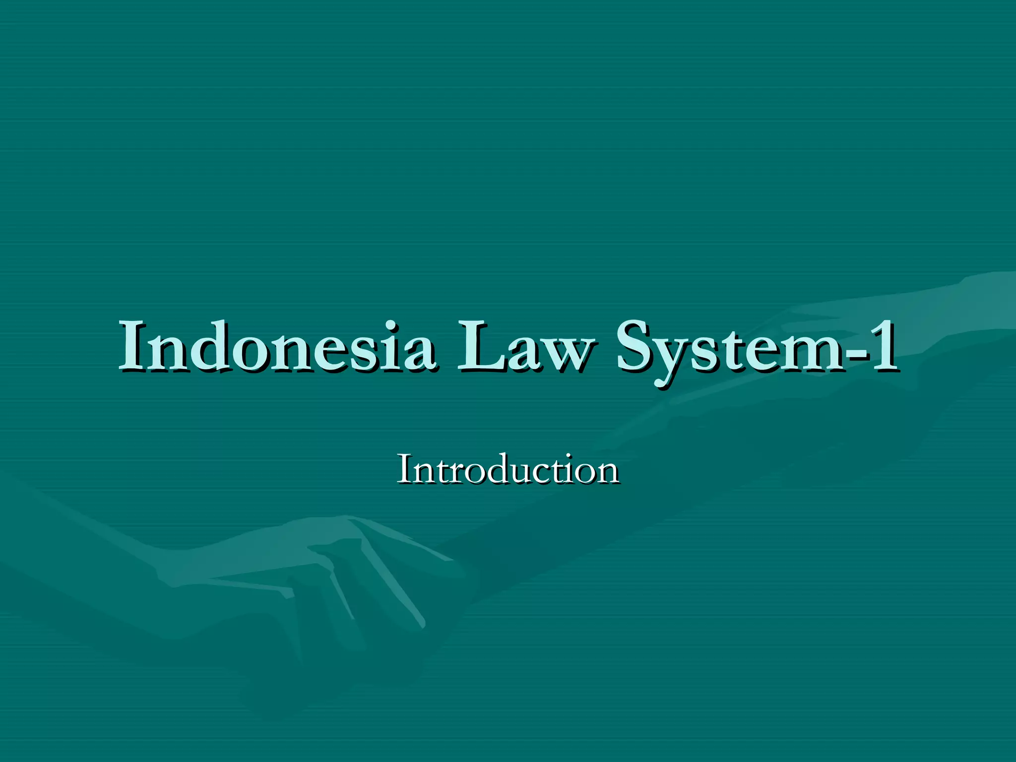 Indonesia law system 1 -okay | PPT