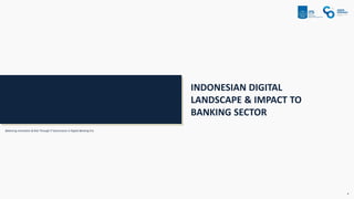 Indonesian digital landscape and impac to banking sector | PDF