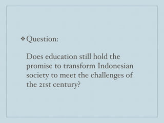 Indonesian Education and the National Awakening in the 21st Century | PDF