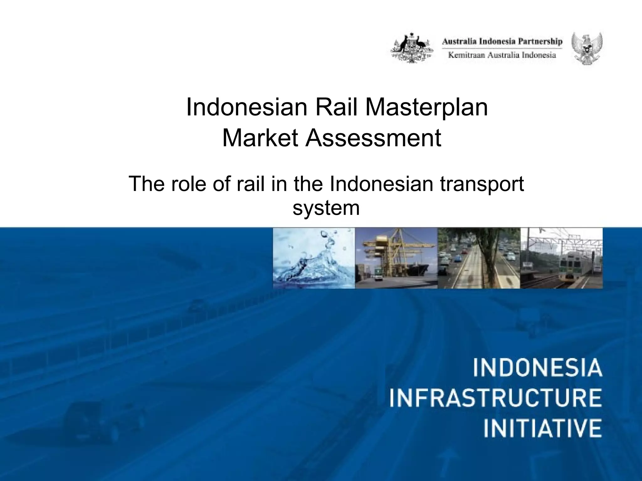 Indonesian Rail Masterplan Market Assessment | PPT