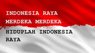 INDONESIA RAYA.pptx