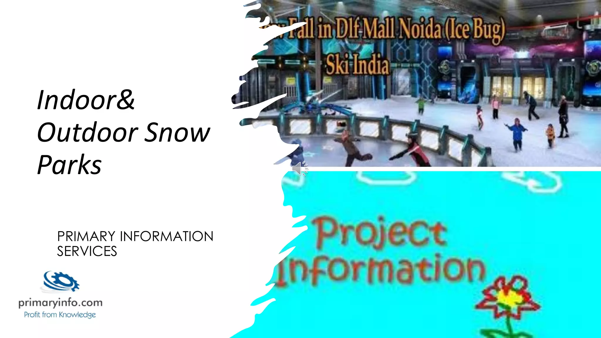 Indoor outdoor-snow park | PPT