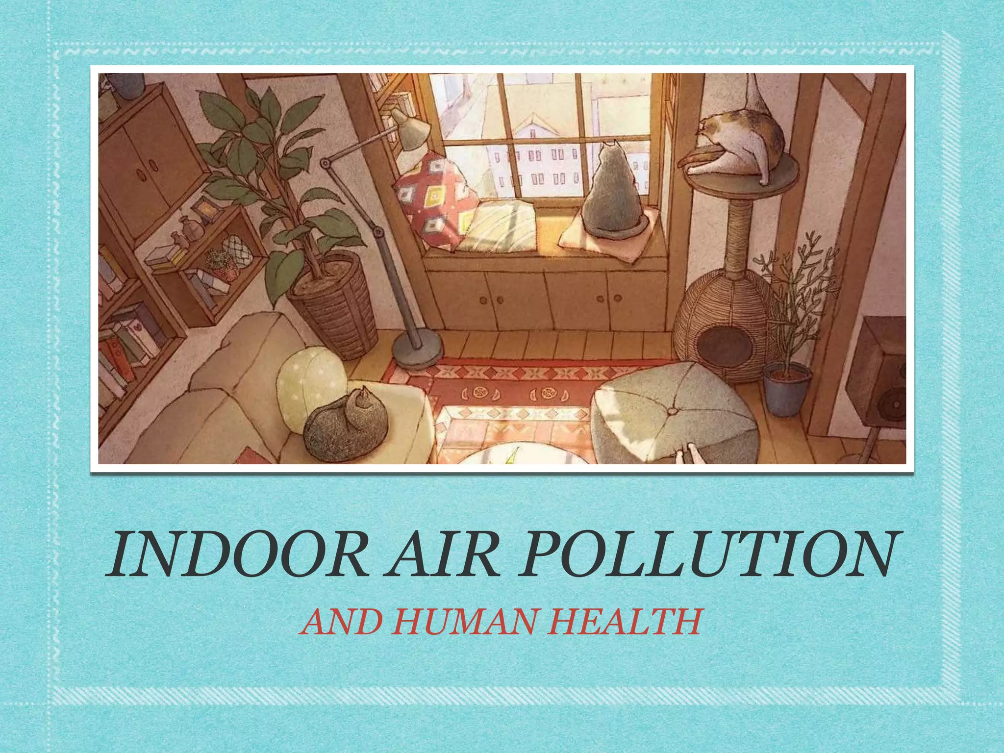Indoor air pollution | PPTX